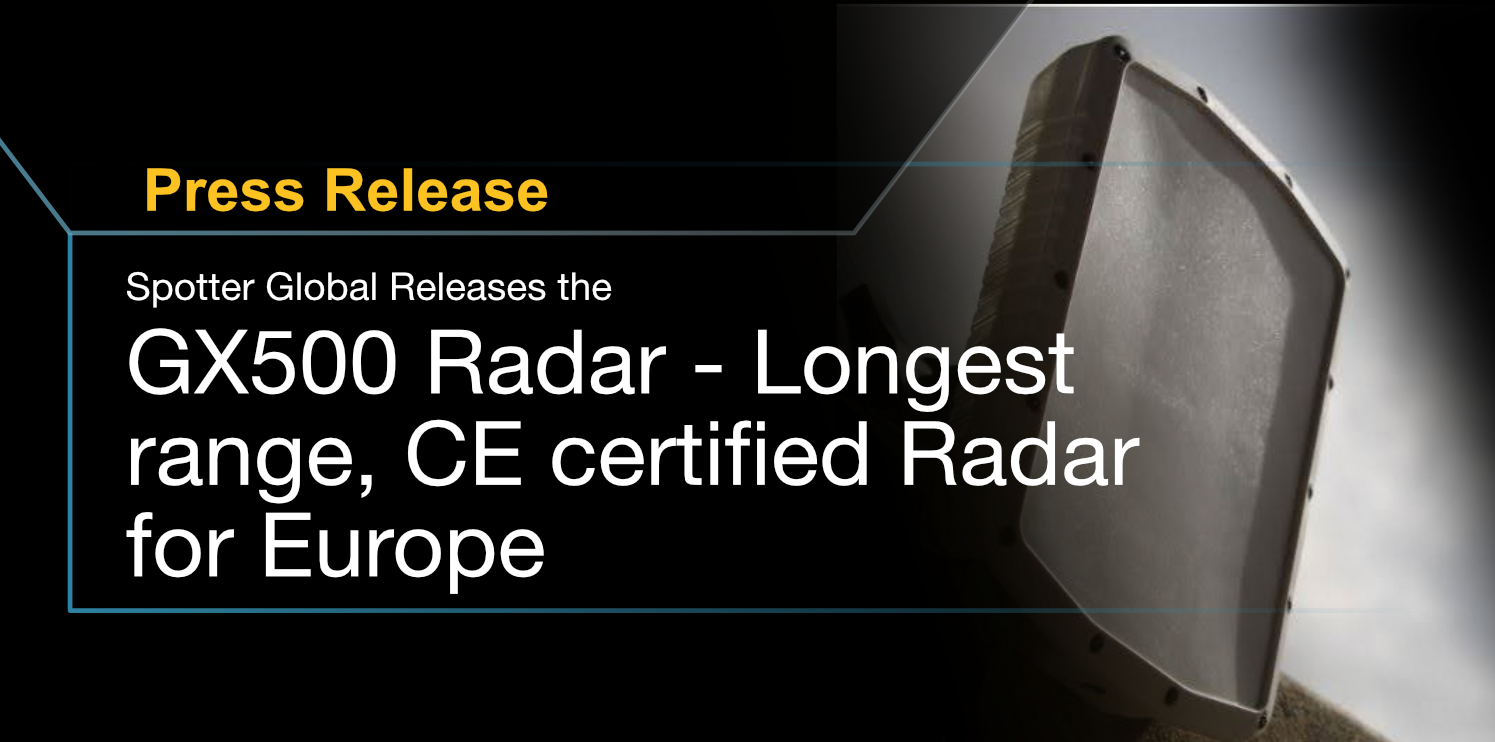 Spotter Global Releases the GX500 Radar - Longest range, CE certified ...