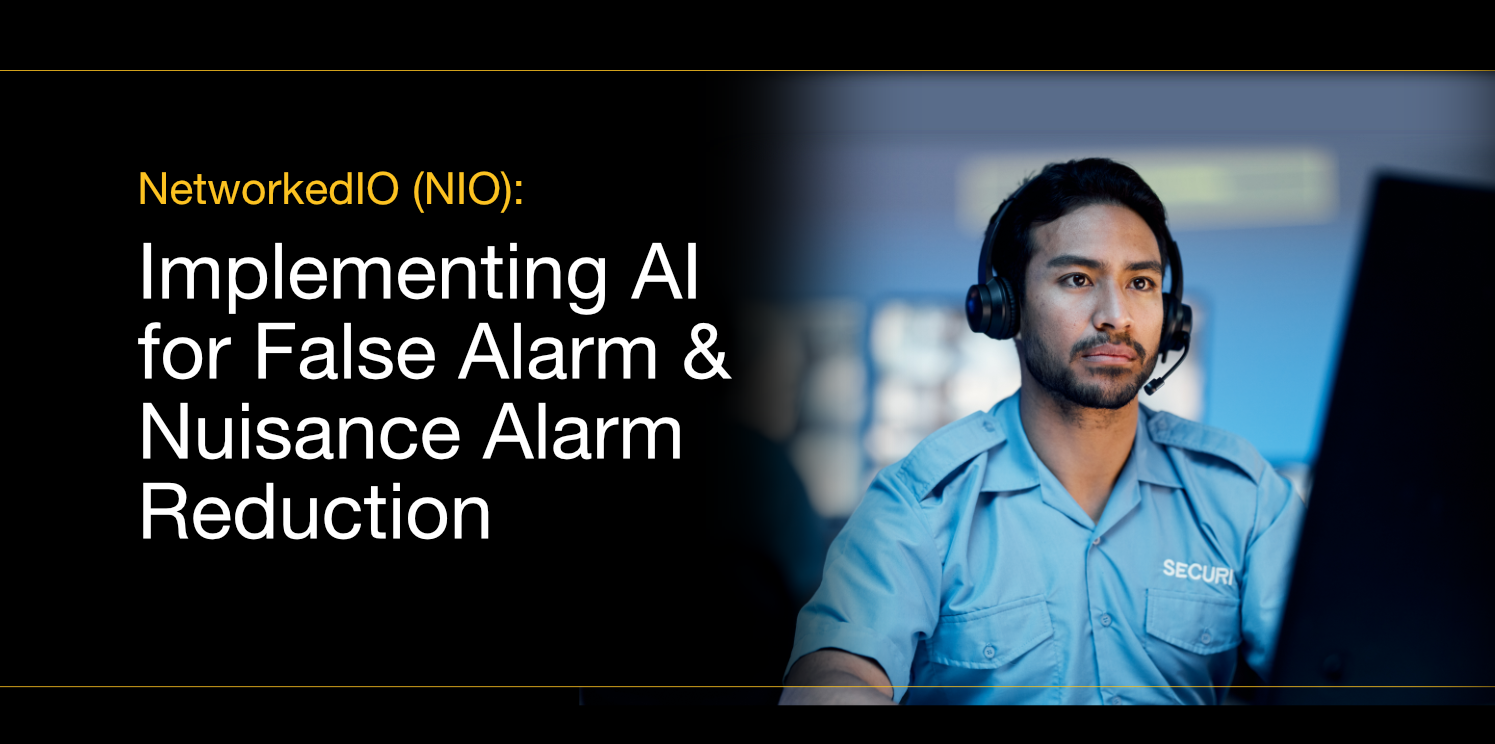 NetworkedIO (NIO): Implementing AI for False Alarm & Nuisance Alarm ...